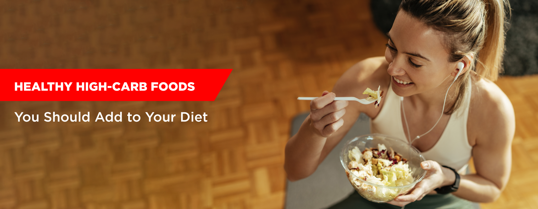 Healthy High-Carb Foods You Should Add to Your Diet