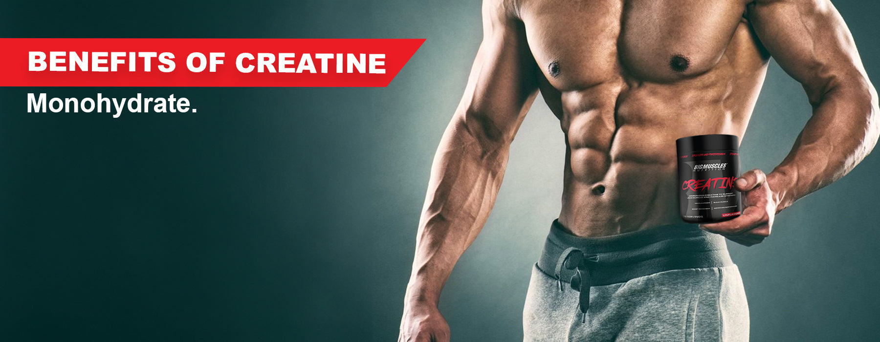 Benefits of creatine monohydrate - BigMuscles Nutirtion